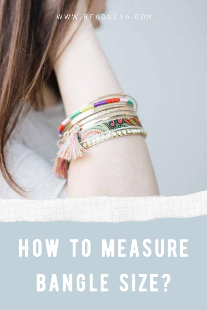 How to Measure Bangle Size from Your Wrist? - Beadnova