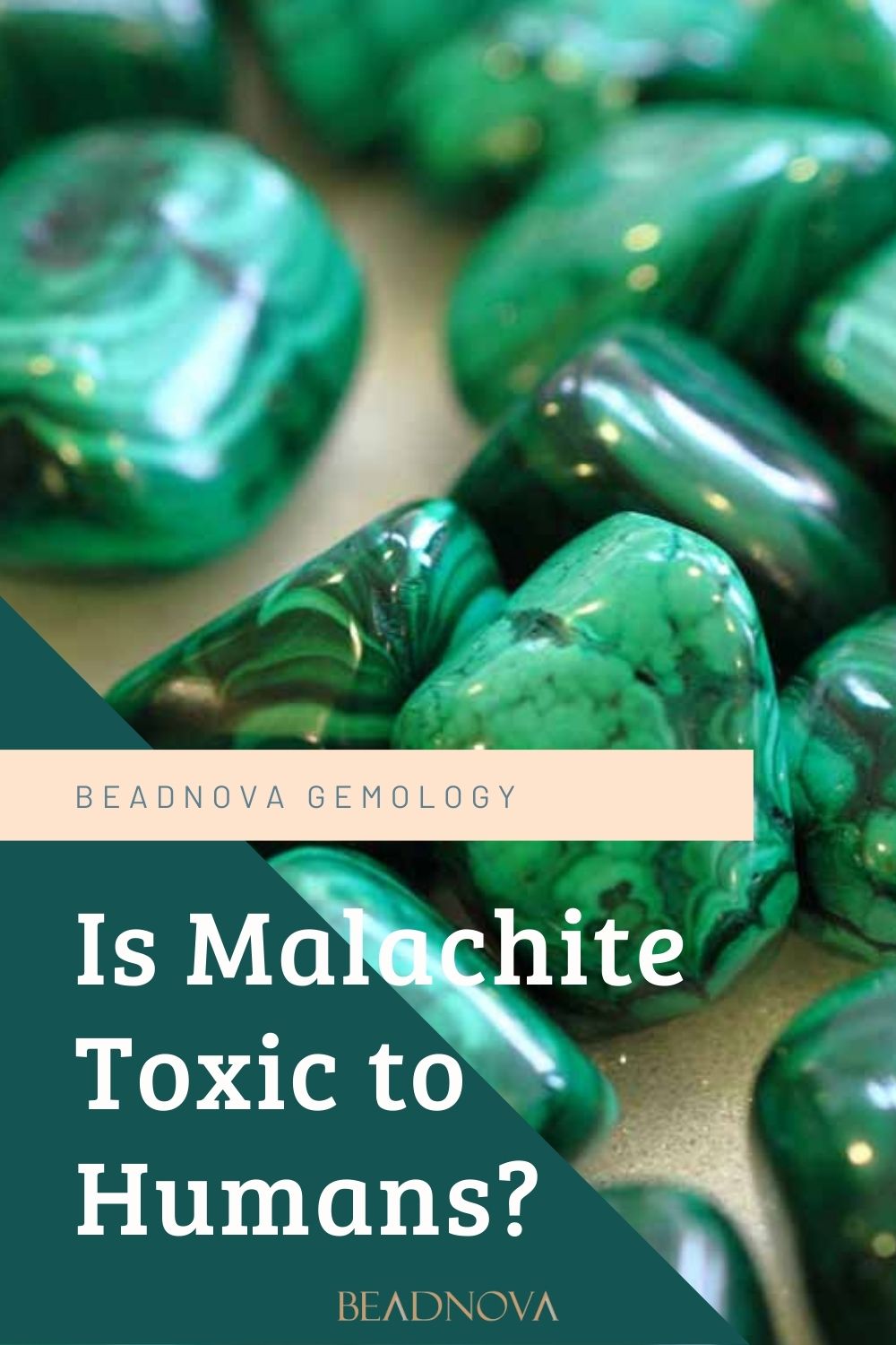 Is Malachite Toxic to Humans? - Beadnova